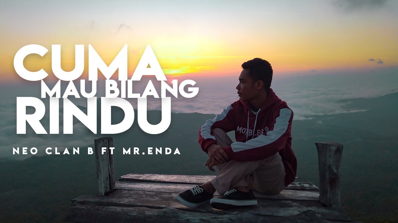 Neo Clan B "Cuma Mo Bilang Rindu"// Ft. Mr. Enda - YouTube Music