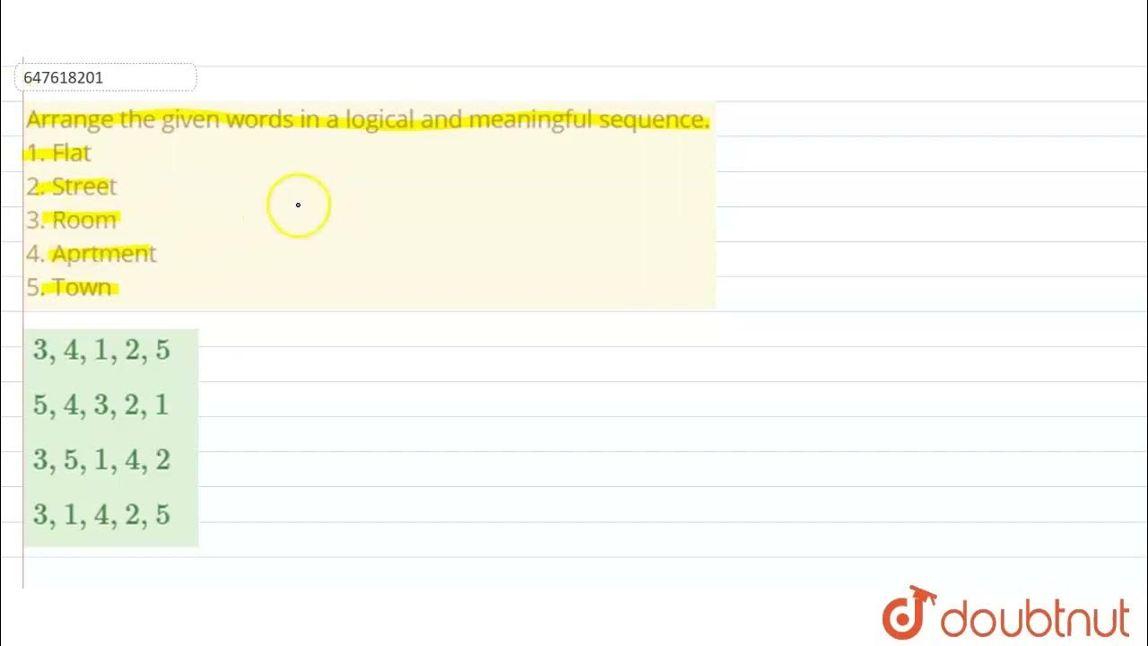 Arrange the given words in a logical and meaningful sequence.1. Flat 2. Street 3. Room 4. Aprtme ...