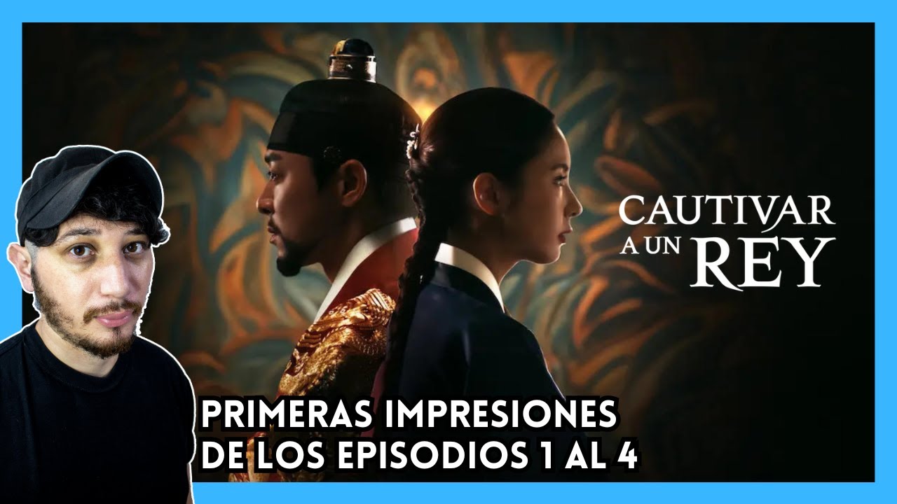 🔵K-DRAMA | CAUTIVAR A UN REY (Captivating the king) | NETFLIX | DRAMA ...