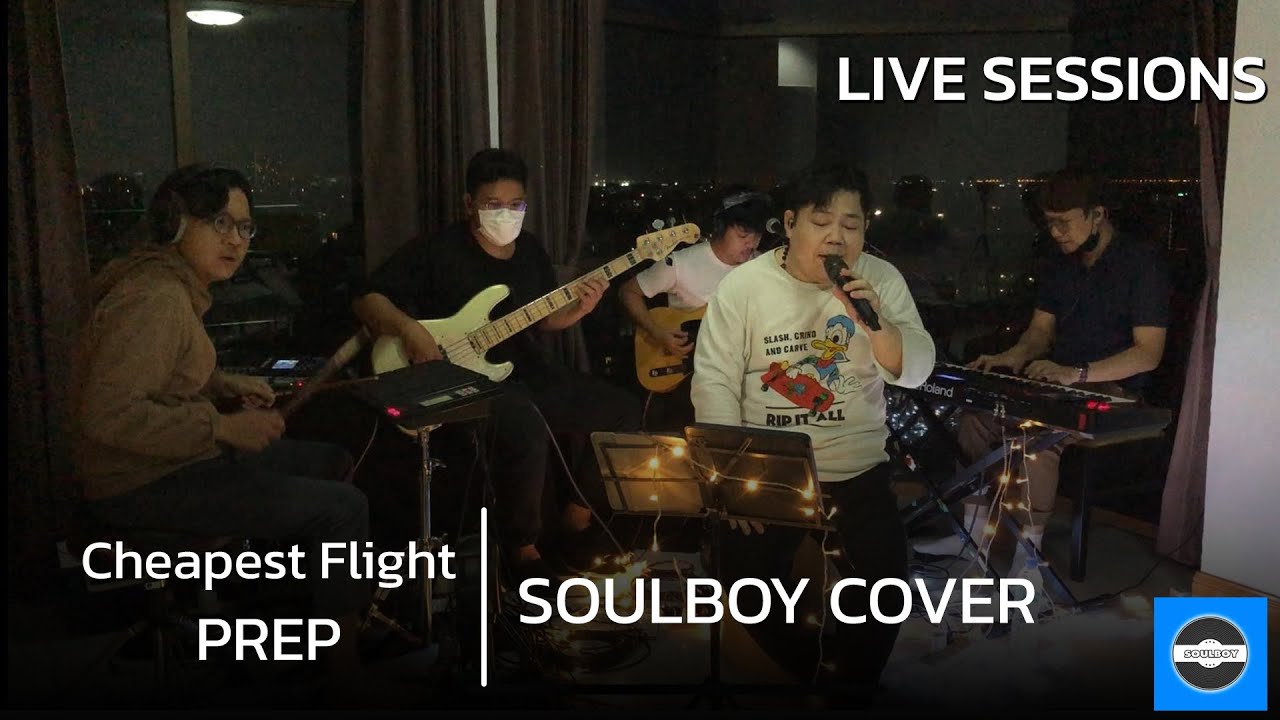 PREP - Cheapest Flight (Cover by Soulboy) - YouTube