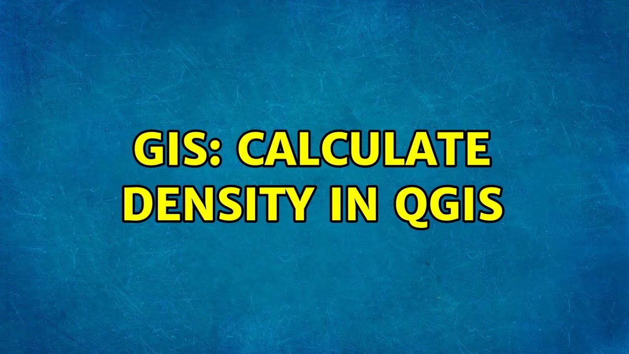GIS: Calculate Density in QGIS - YouTube