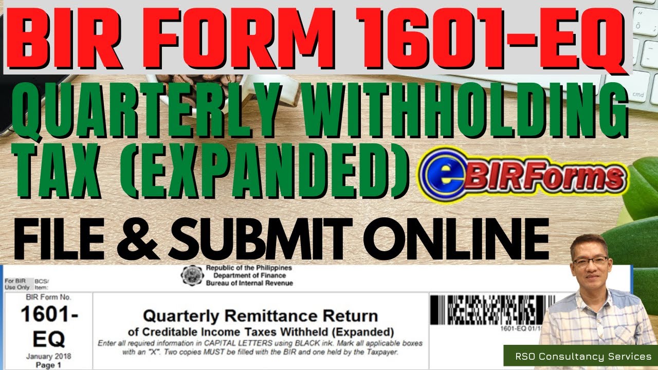 BIR FORM 1601-EQ | QUARTERLY W/TAX - EXPANDED | TAGALOG TUTORIAL - YouTube