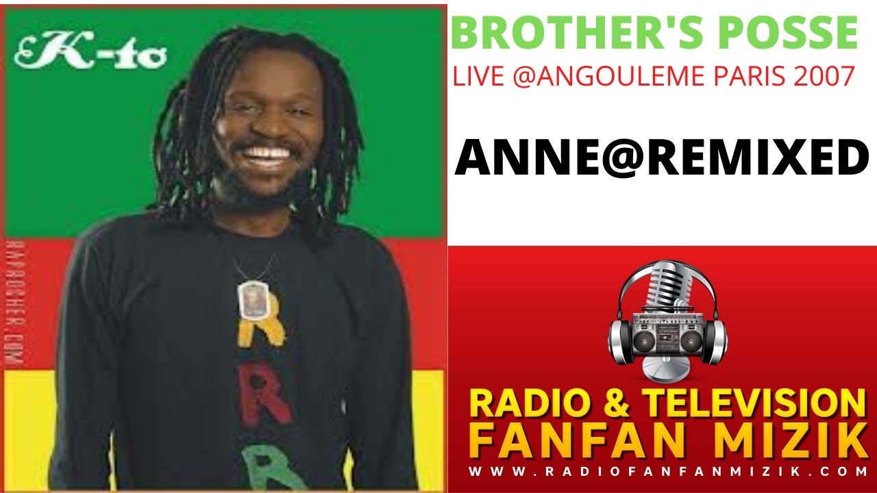 BROTHER'S POSSE- ANNE | REMIXED LIVE @ ANGOULEME FRANCE 2007 - YouTube