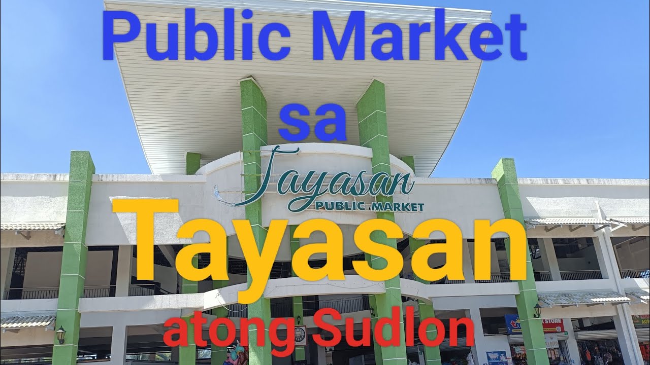 Tayasan Public Market atong Suroyon - YouTube