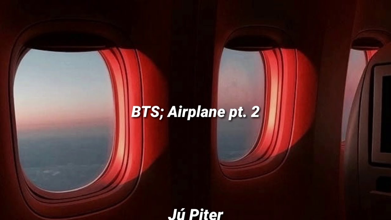 BTS; Airplane pt. 2 ~ Traducida al Español ~ - YouTube