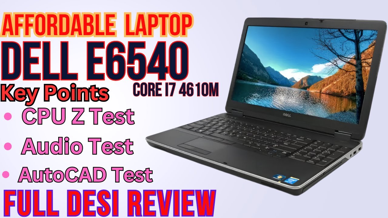 Dell Latitude E6540 Full Desi review |Core i7 4610M |CPU Z & AutoCAD ...