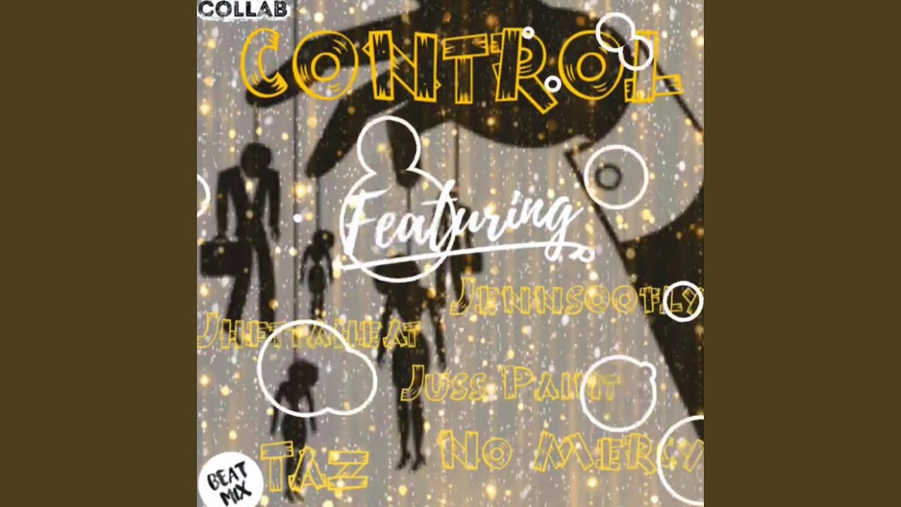 Control (feat. Jhettaheat, Jus Paint, Taz & No Mercy) - YouTube