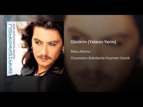 Barış Akarsu-Gözlerin (Yalancı Yarim)