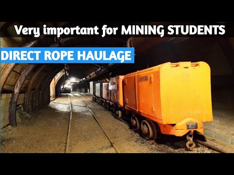 DIRECT ROPE HAULAGE || MINE MACHINERY || HAULAGE || - YouTube