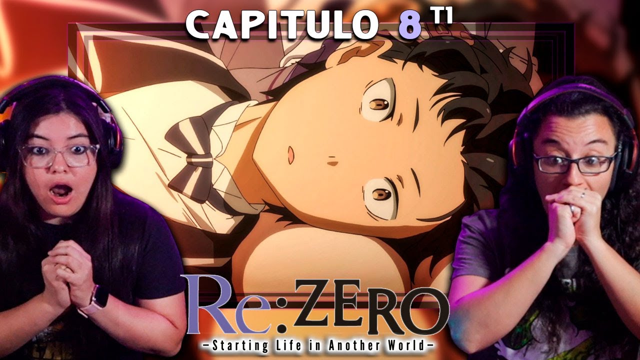 "SUBARU NO PUEDE MÁS.."😢😢 RE: ZERO | CAP 08😱 REACCIÓN - YouTube
