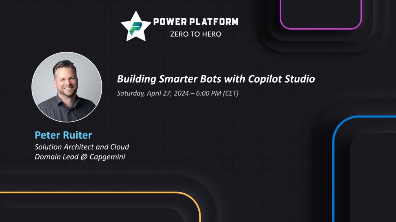 Peter Ruiter - Building Smarter Bots with Copilot Studio - YouTube