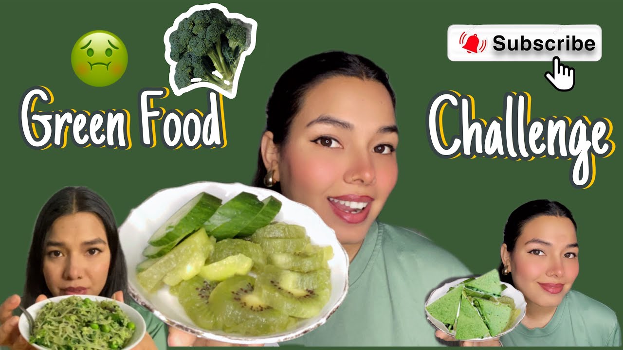 I ONLY ATE GREEN FOODS FOR 24 HOURS!!🥗🥝💚 CHALLENGE!!! |AASTHA THAPA ...