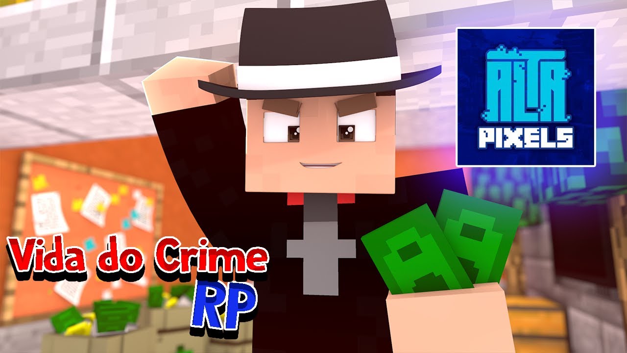 CIDADE ALTA PIXELS ROLEPLAY - VIDA DO CRIME PARTE 1 - YouTube