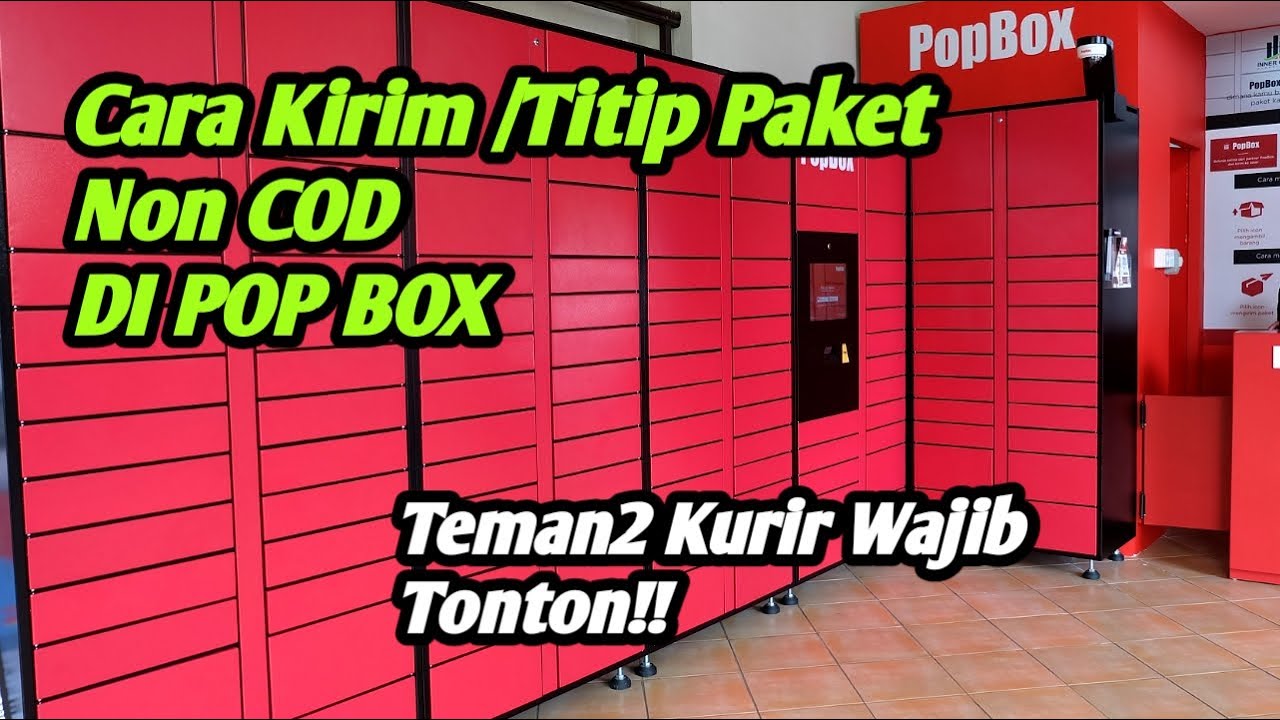 Cara Mudah Kirim/titip Paket di POP BOX /Teman-teman Kurir Wajib Tonton ...