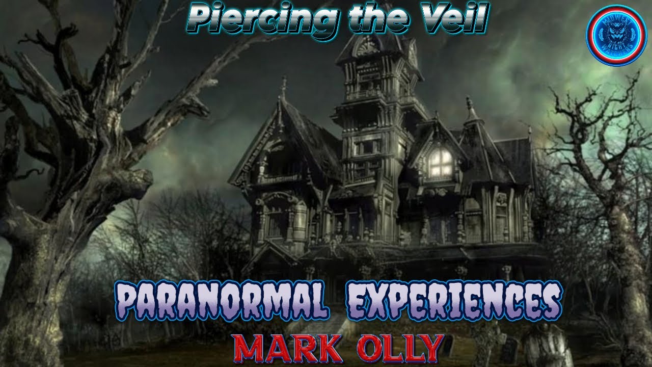 Haunted House & Paranormal Experiences with Mark Olly - YouTube
