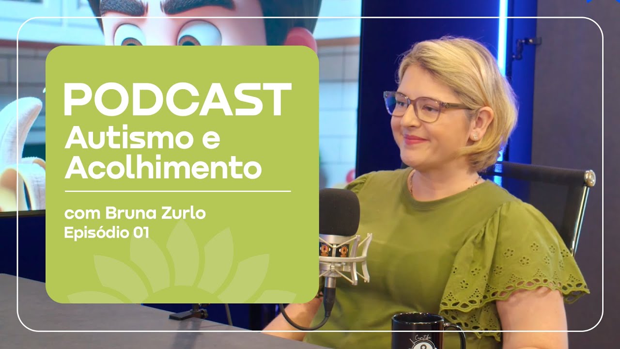 Autismo e Acolhimento - Bruna Zurlo Ep. 1 - YouTube