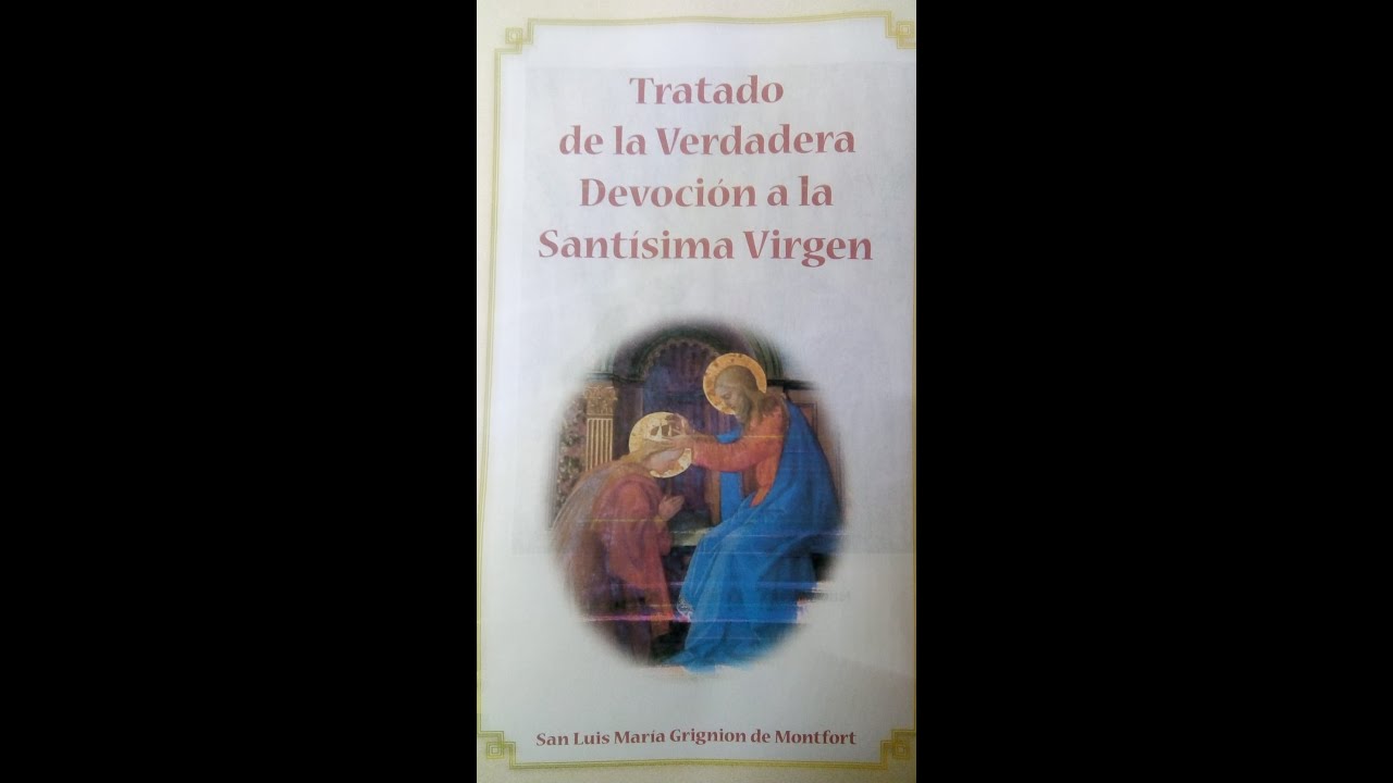 Consagración de Sí mismo a Jesucristo por manos de María Tratado de la ...