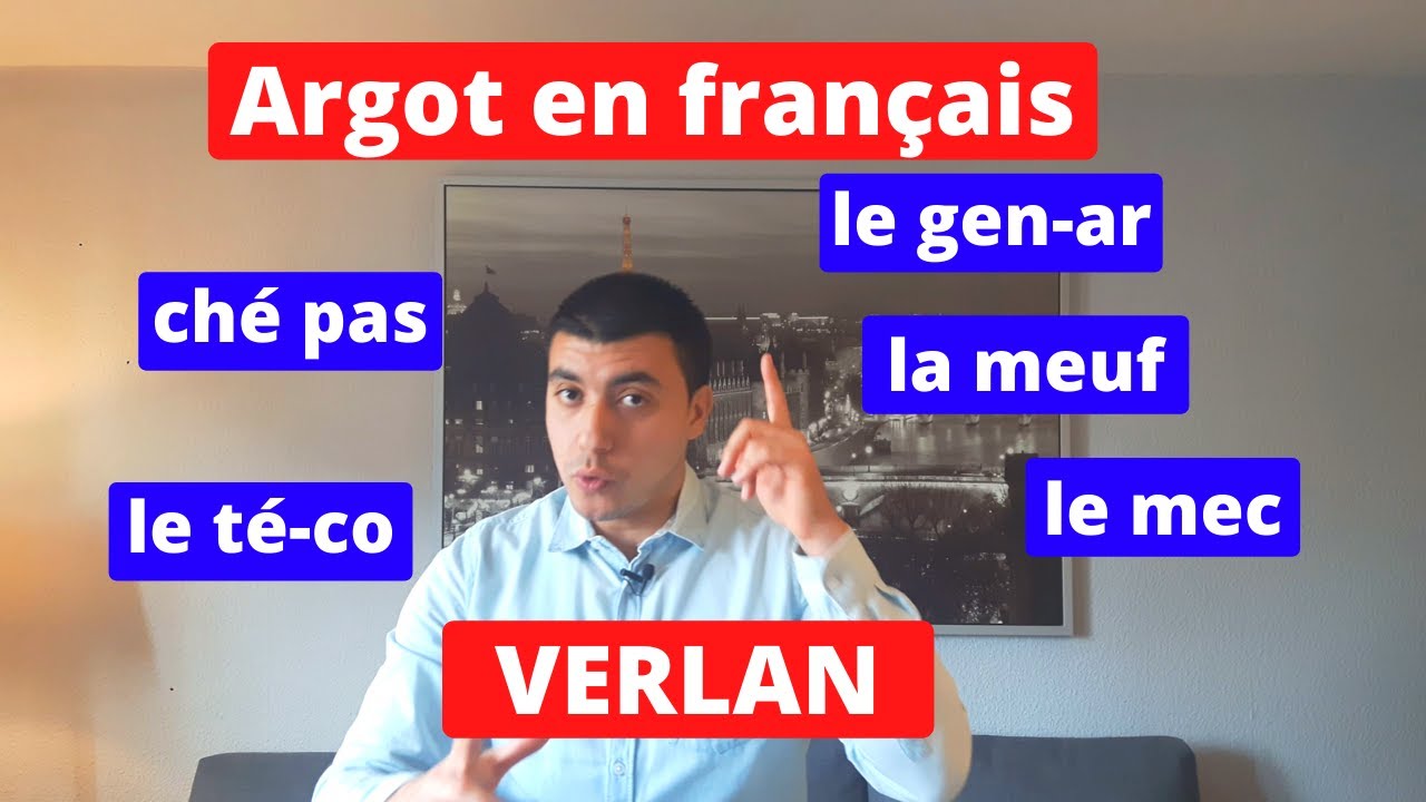 ASTUCES POUR COMPRENDRE L'ARGOT ET LE VERLAN EN FRANÇAIS - YouTube
