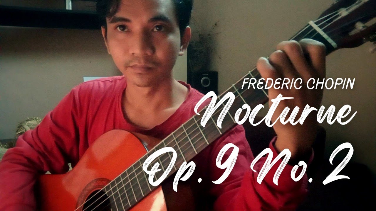 Nocturne Op. 9 No. 2 - Frederic Chopin; Gitar Klasik - YouTube