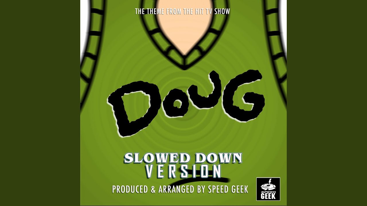 Doug Main Theme (From "Doug") (Slowed Down) - YouTube