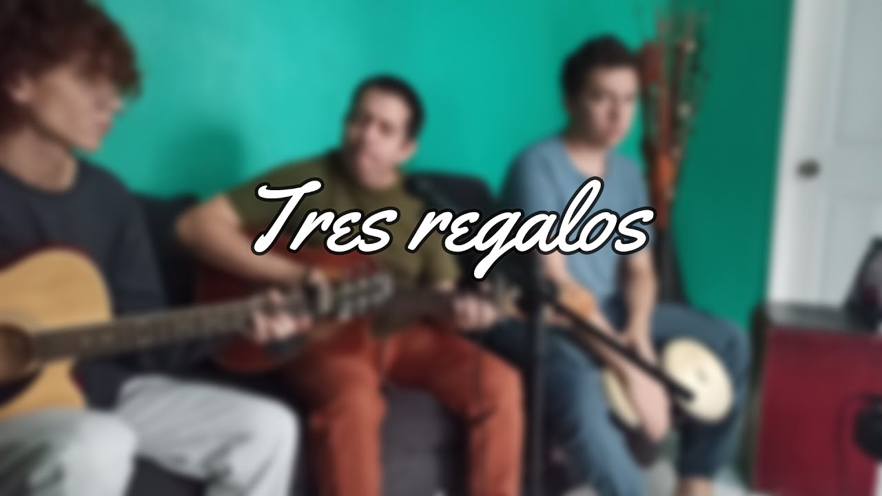 Tres regalos- Los Dandys (cover) - YouTube