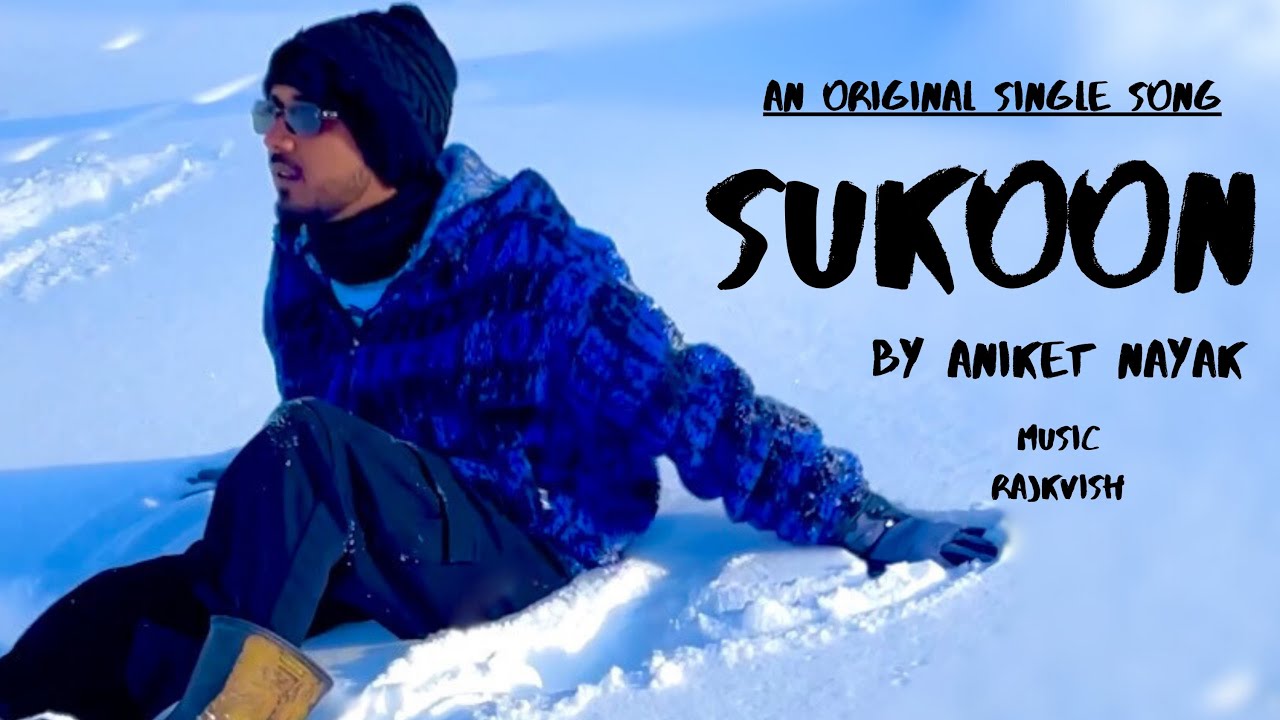 Sukoon (official video song)|| Aniket nayak X @RajKVish || - YouTube