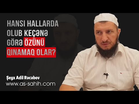 Hansı hallarda olub keçənə görə özünü qınamaq olar? \\ Şeyx Adil