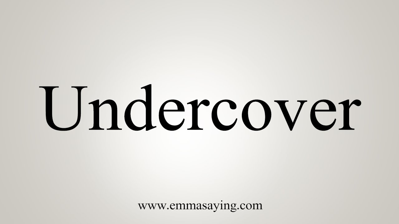 How To Say Undercover - YouTube