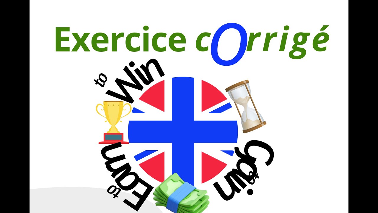 Anglais exercice corrigé - EARN/ GAIN/ WIN - 26/160 - YouTube