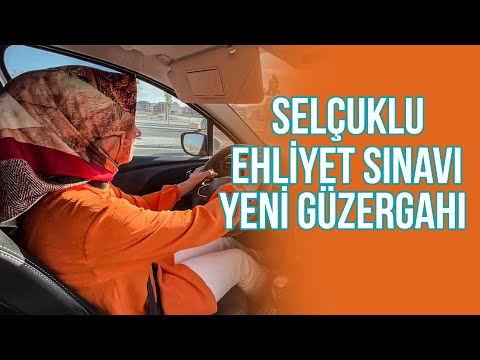 Konya-Selçuklu Ehliyet Sınavı Yeni Güzergahı - Detaylı Anlatım - Meltem Çetinkya