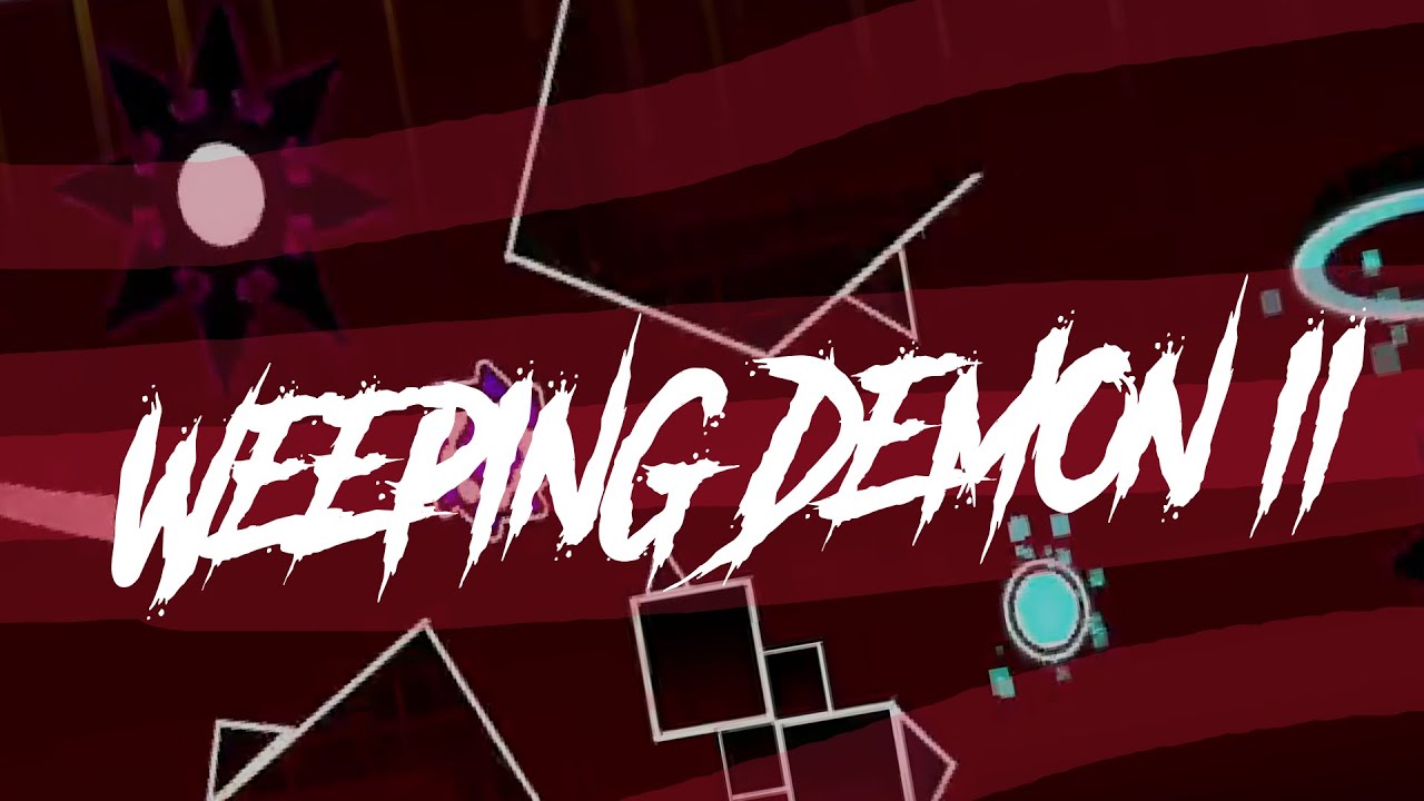 WEEPING DEMON II by eva and more! (Medium Demon) - YouTube