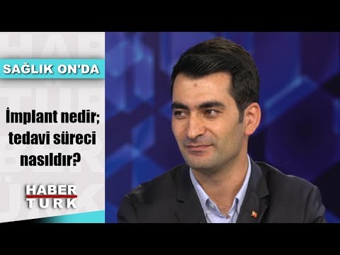 Sağlık ON'da - 21 Ağustos 2019 (İmplant nedir; tedavi süreci nasıldır?)