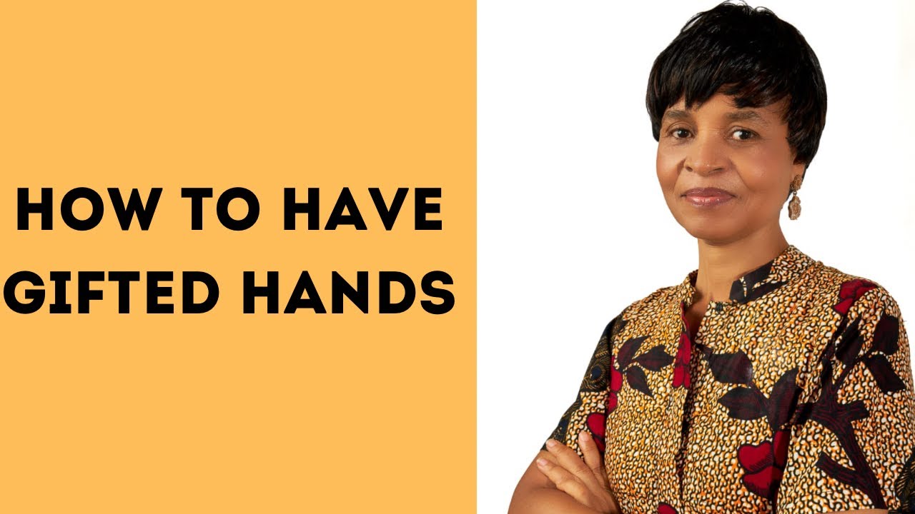 HOW TO HAVE AND FUNCTION WITH GIFTED HANDS - YouTube
