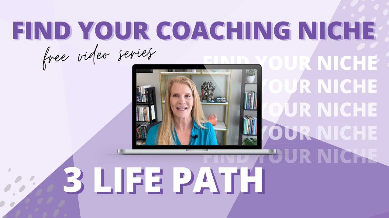 3 Life Path - Find Your Niche As A Coach - YouTube