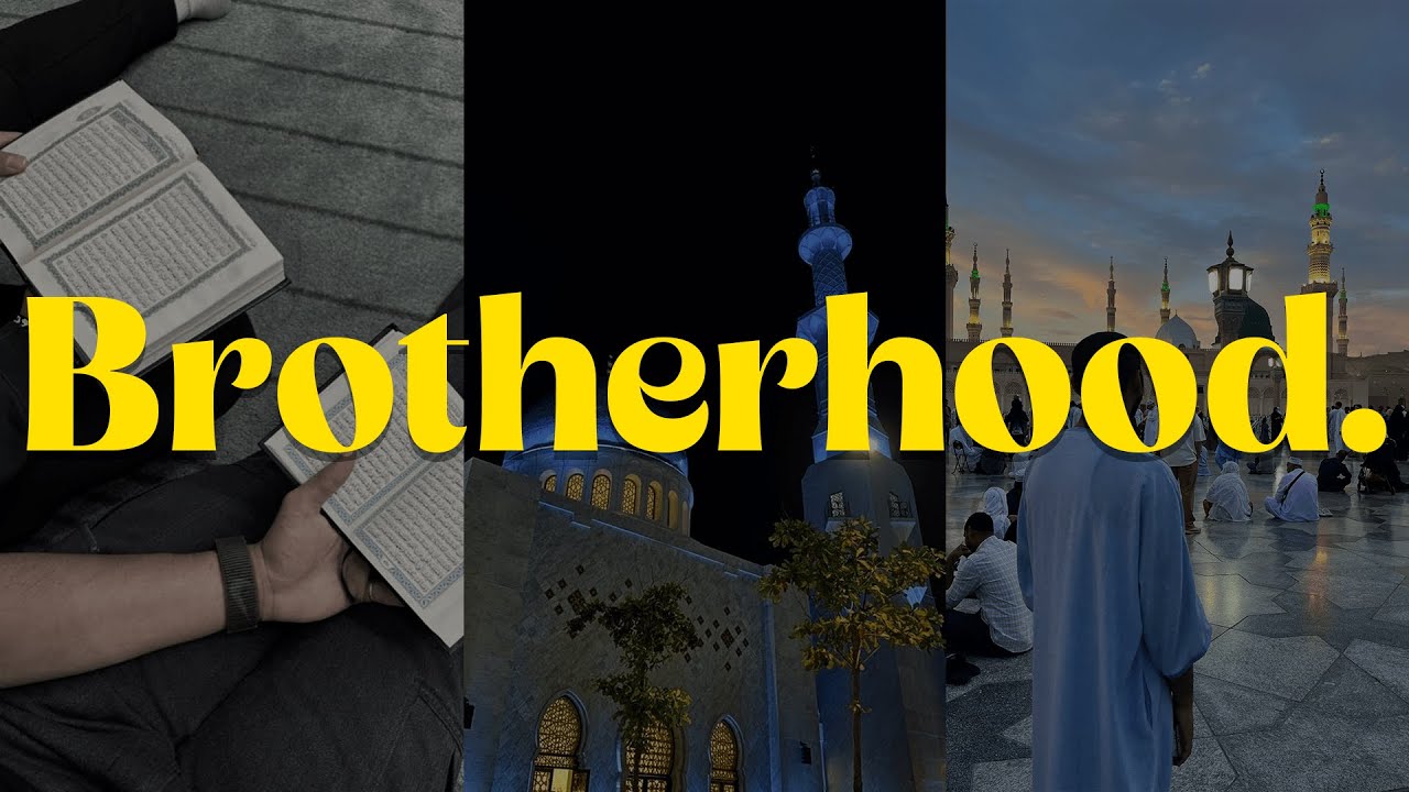 my definition of brotherhood in islam. - YouTube