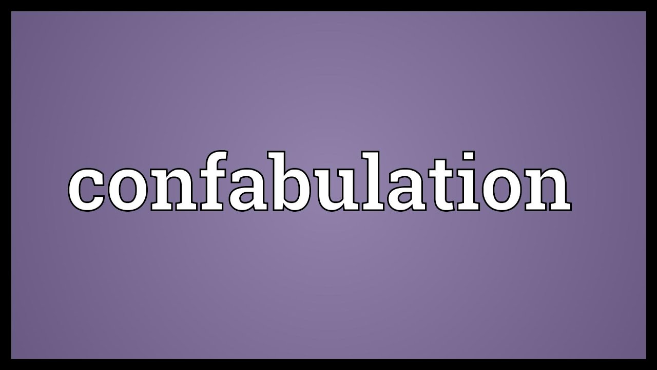 Confabulation Meaning - YouTube