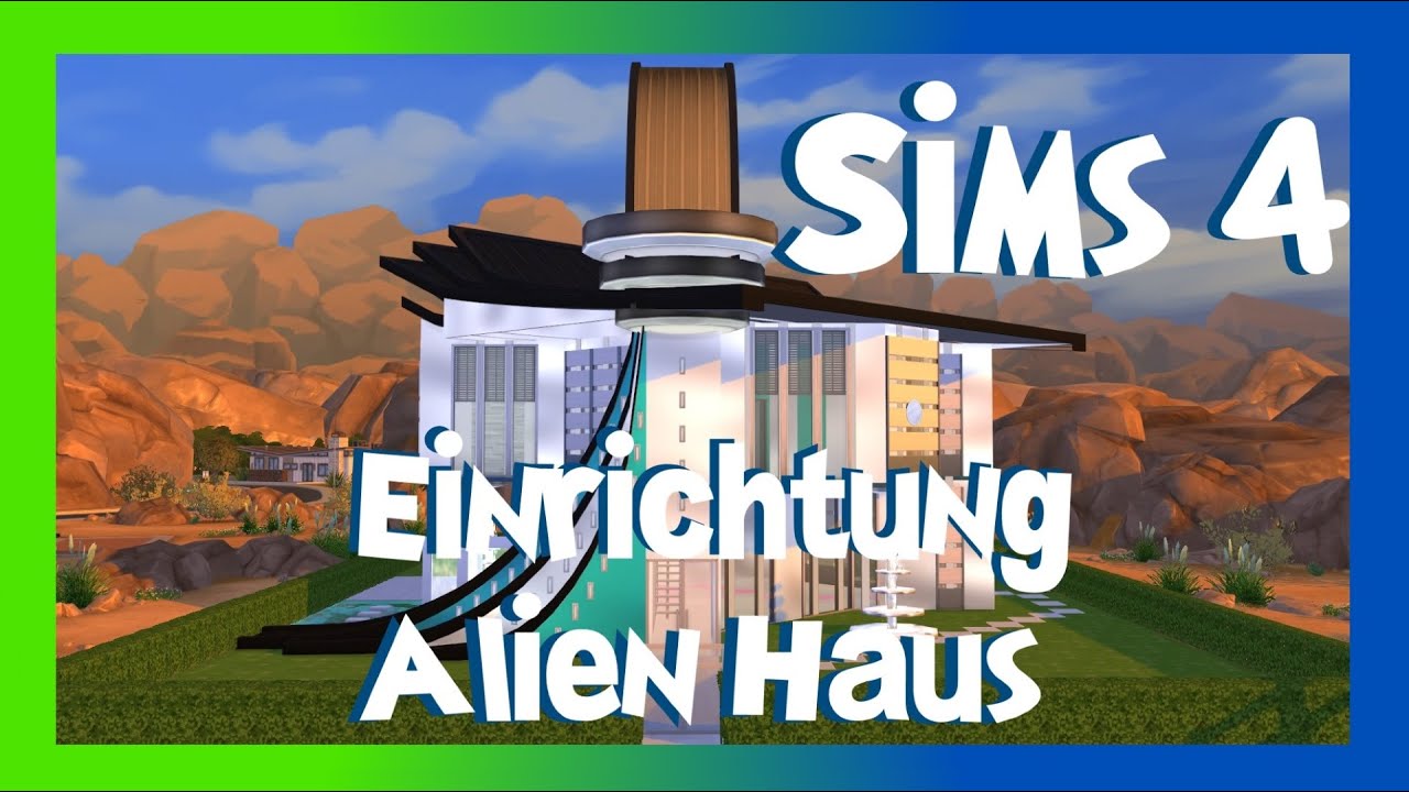 Sims 4 Let's build: Alien Haus Part 2! Sims - 4 - Häuser ♥ [Deutsch ...
