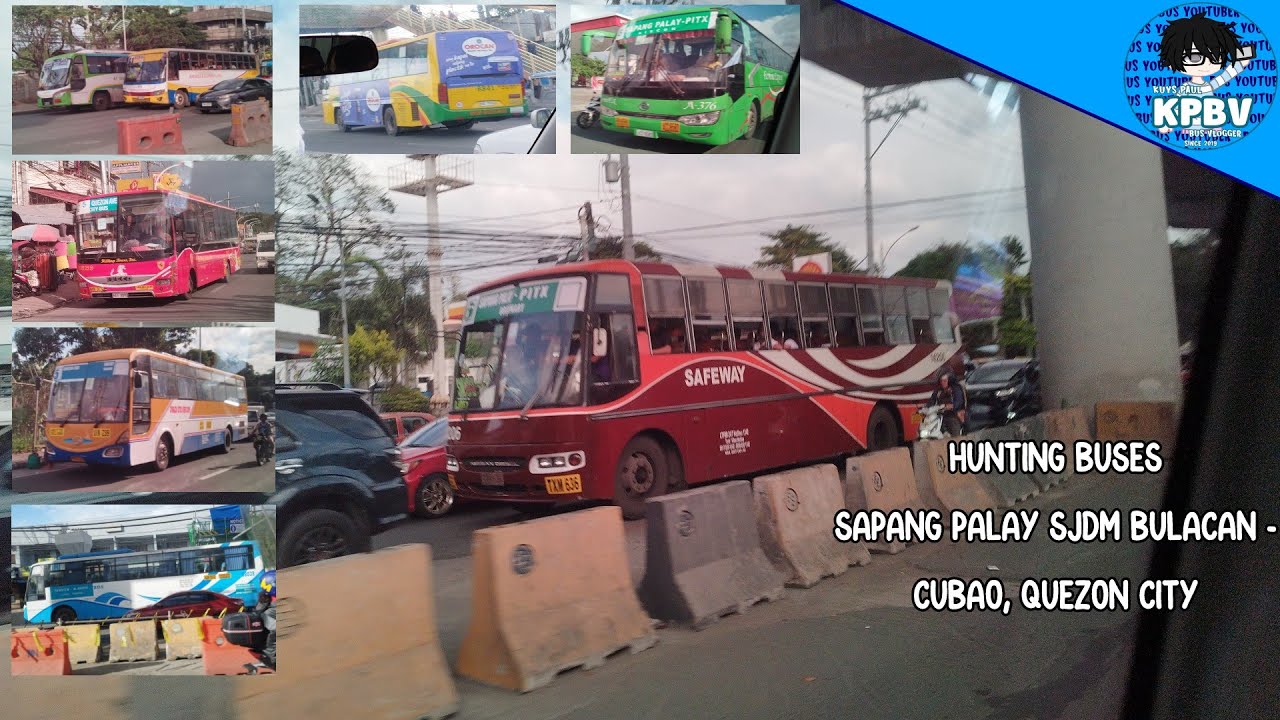 Bus Spotting/Hunting #104 || Sapang Palay, SJDM Bulacan - Cubao, QC ...
