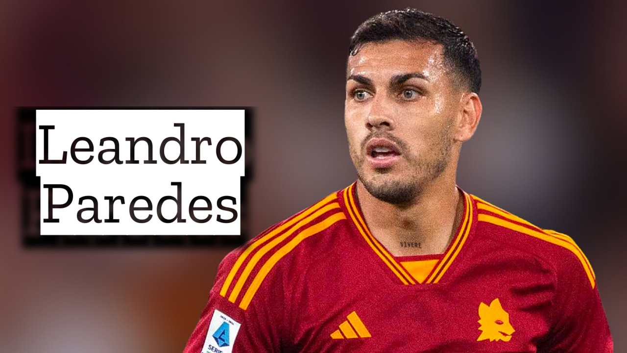 Leandro Paredes | Skills and Goals | Highlights - YouTube