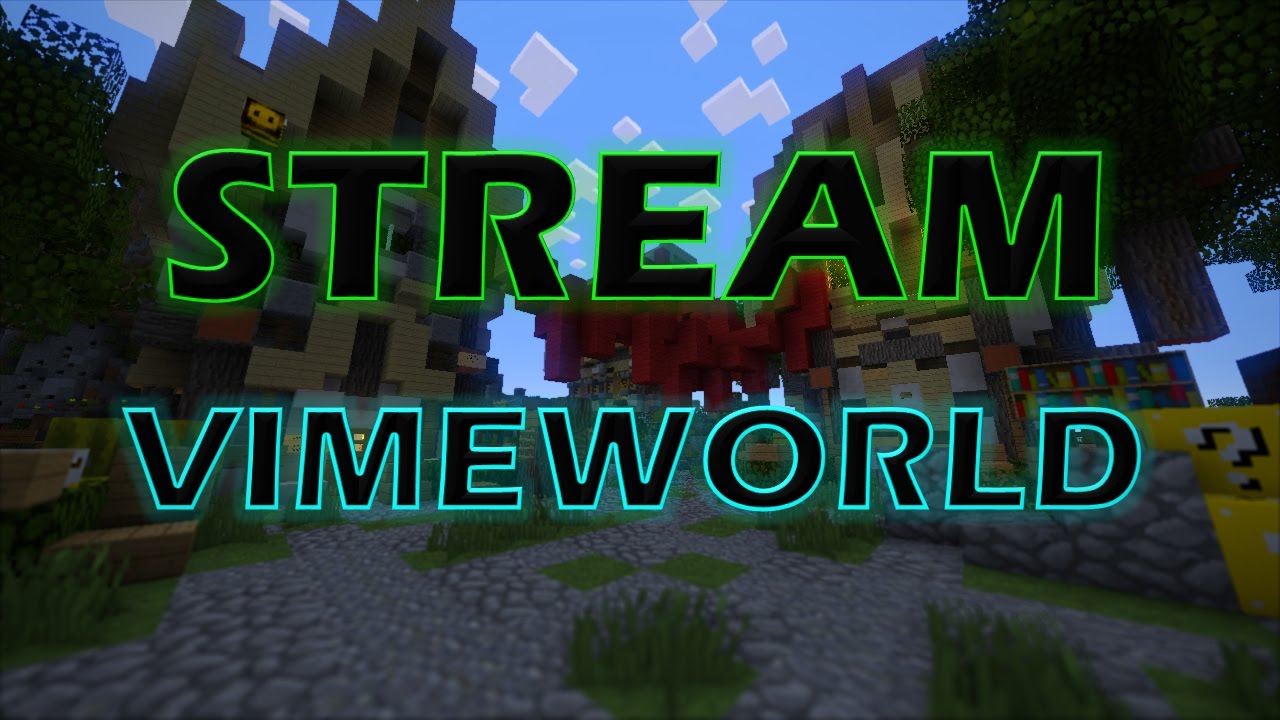 🌟 STREAM VIMEWORLD | MINIGAMES | ИГРАЕМ НА VIMEWORLD | MINECRAFT - YouTube