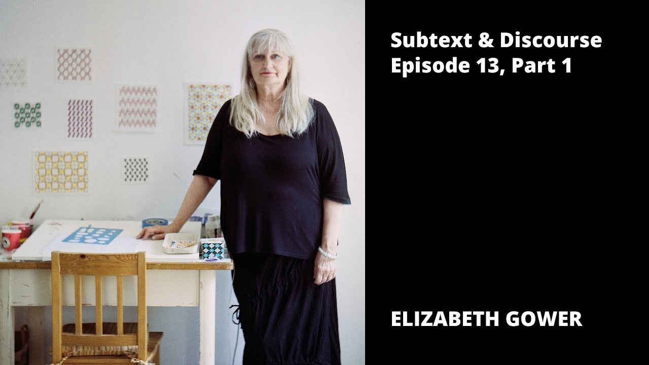Elizabeth Gower, artist | EP13.1 Subtext & Discourse Podcast - YouTube