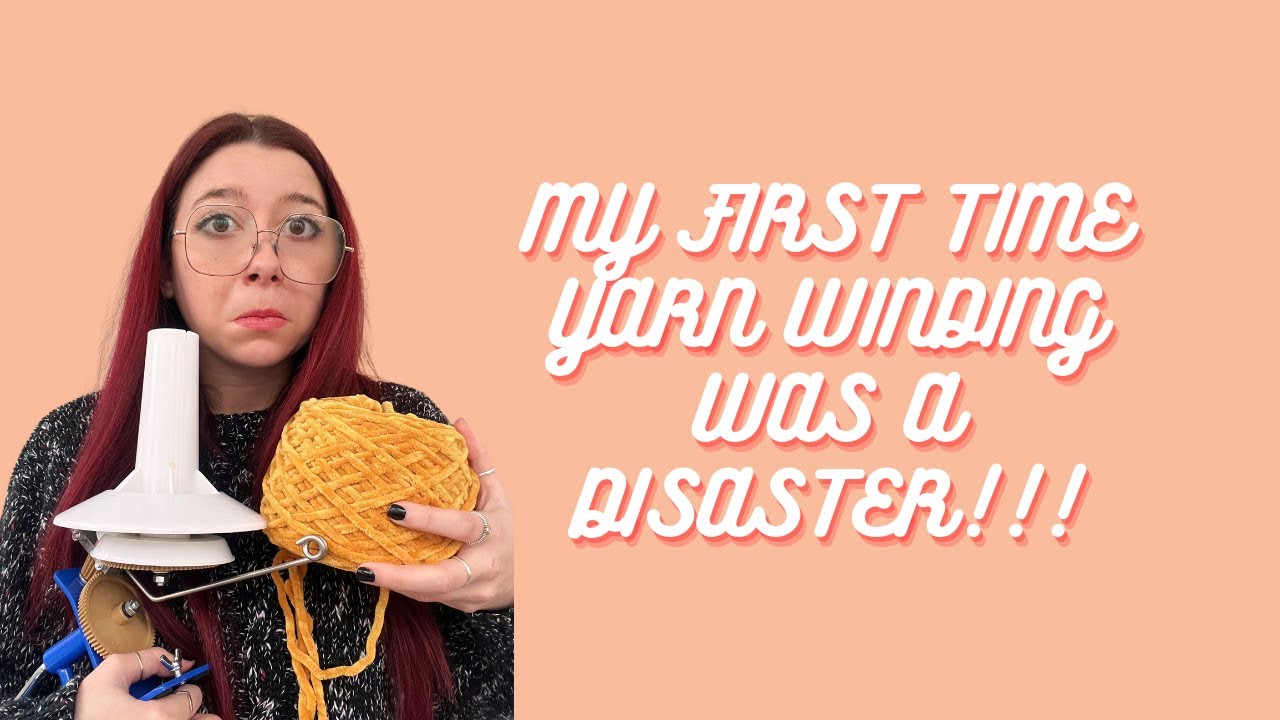 My first time yarn winding was a DISASTER | winder setup, testing yarn ...