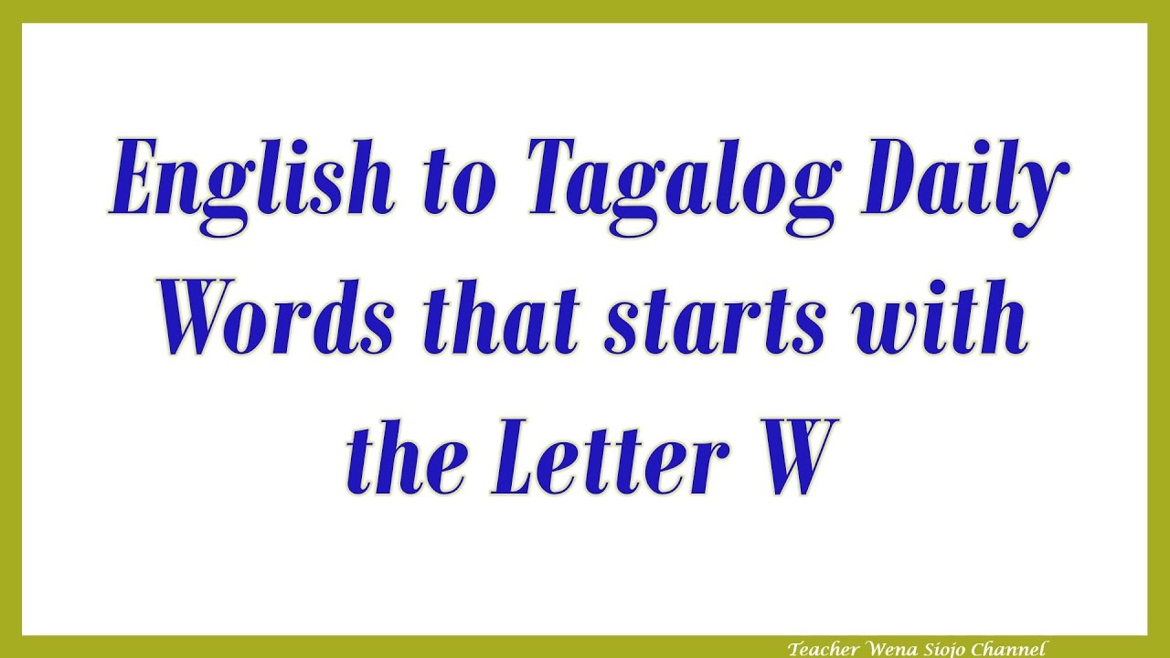 English to Tagalog Daily Words that starts with the Letter W # 209 ...