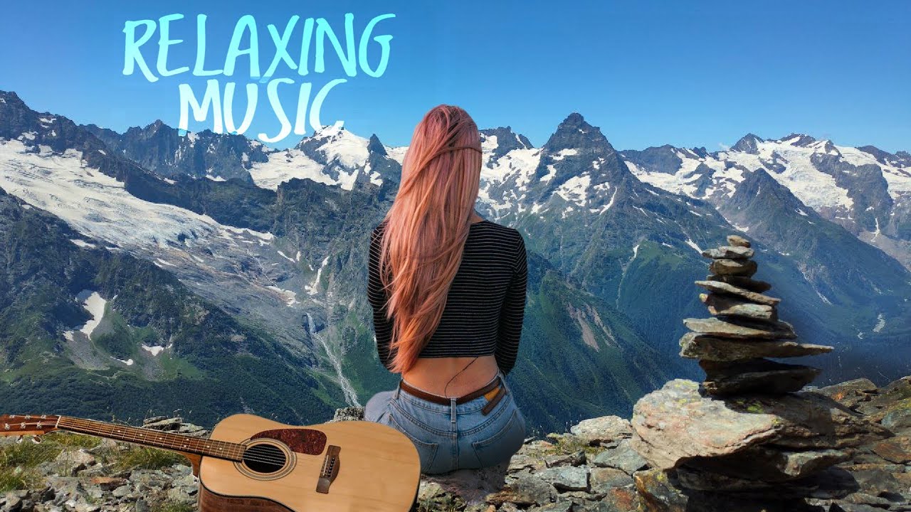 Mountains.Relax Guitar Music.Beautiful Romantic Guitar.Beautiful Guitar ...