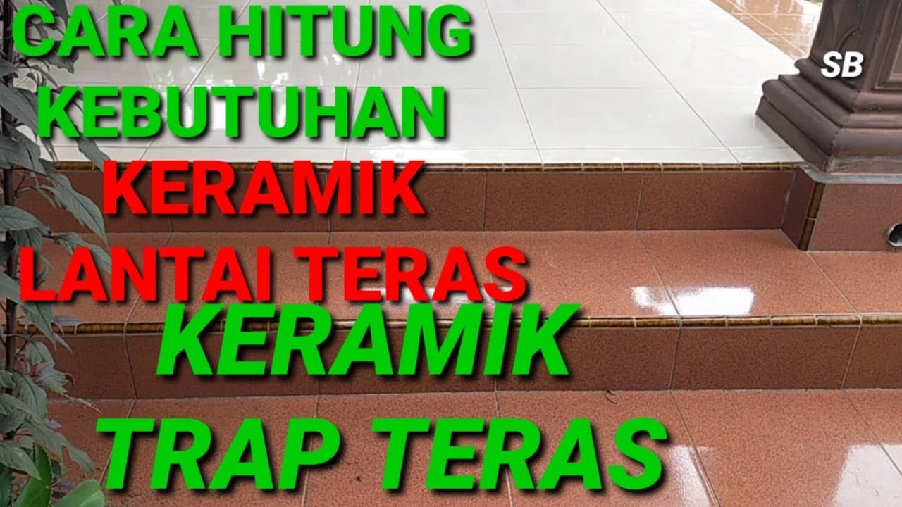 CARA HITUNG KEBUTUHAN KERAMIK LANTAI TERAS || MENGHITUNG KERAMIK LANTAI ...