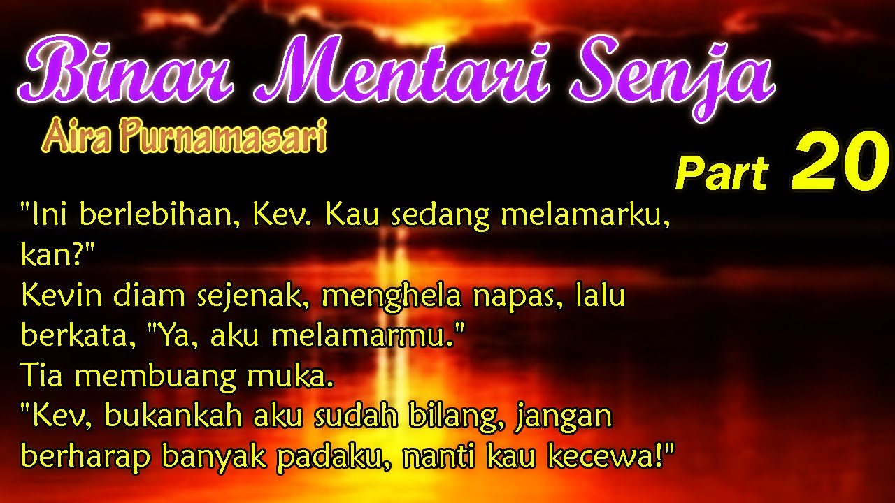 Binar Mentari Senja - Part 20 | "Kev, bukankah aku sudah bilang, jangan ...