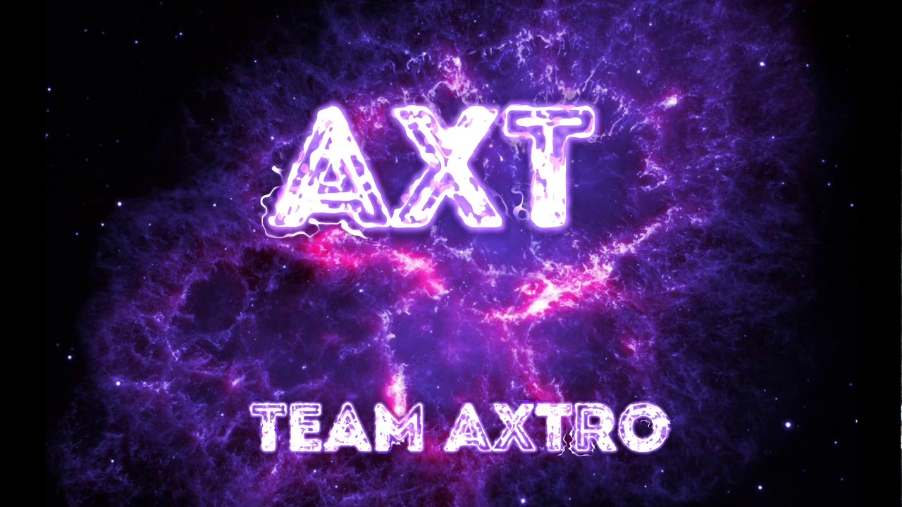 Team Axtro new intro - YouTube