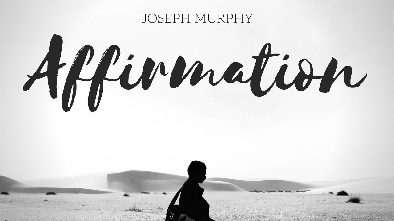 Joseph Murphy - Repeat Affirmations - Meditation - Prayer. Power Of ...