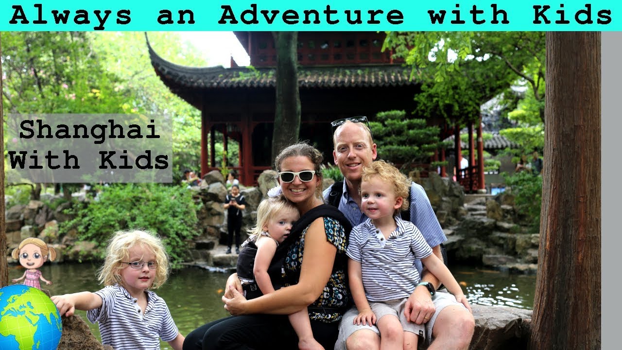 Shanghai With Kids - YouTube