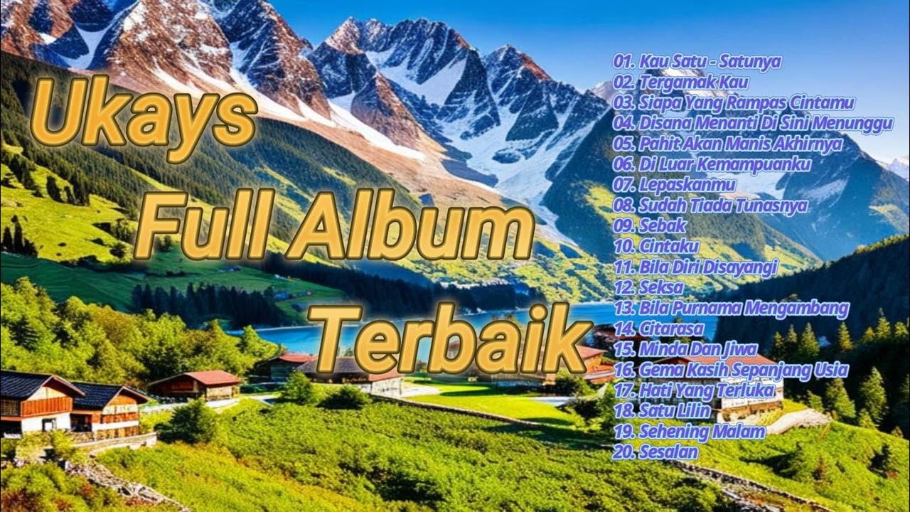 Ukays Full Album Terbaik Lagu Ukays Leganda Kompilasi 20 Lagu Kau SatuSatunya Tergamak Kau - YouTube